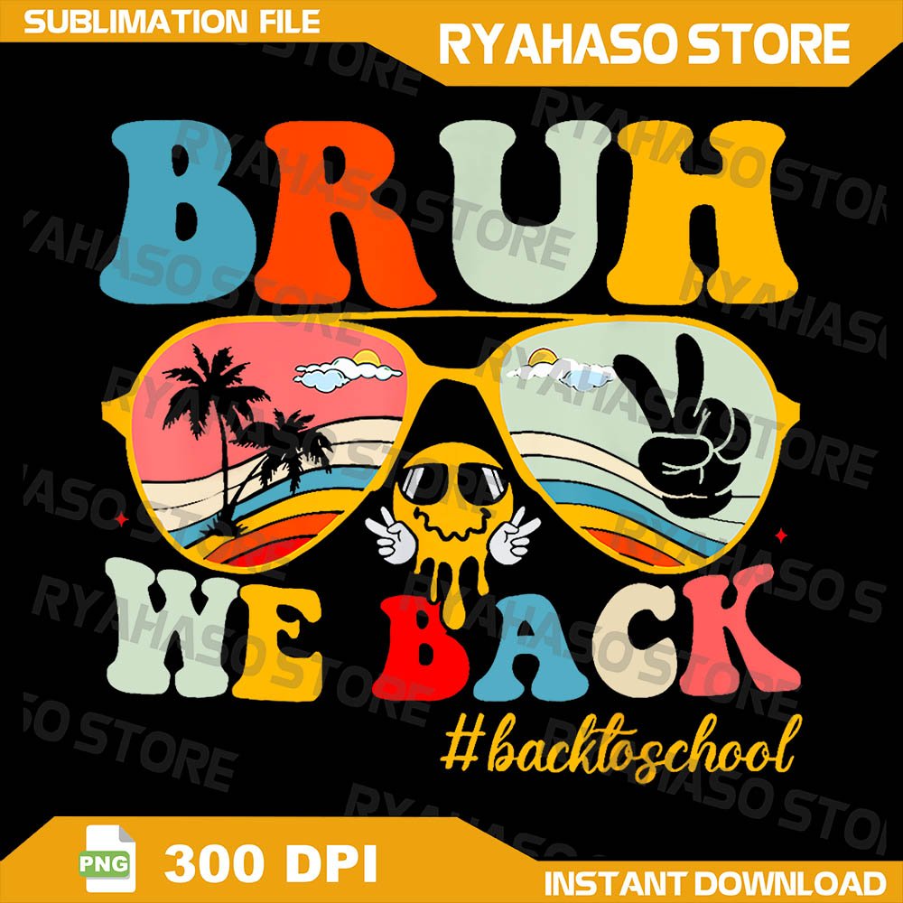 Bruh We Back First Day Of School Back To School For Teachers | Inspire ...