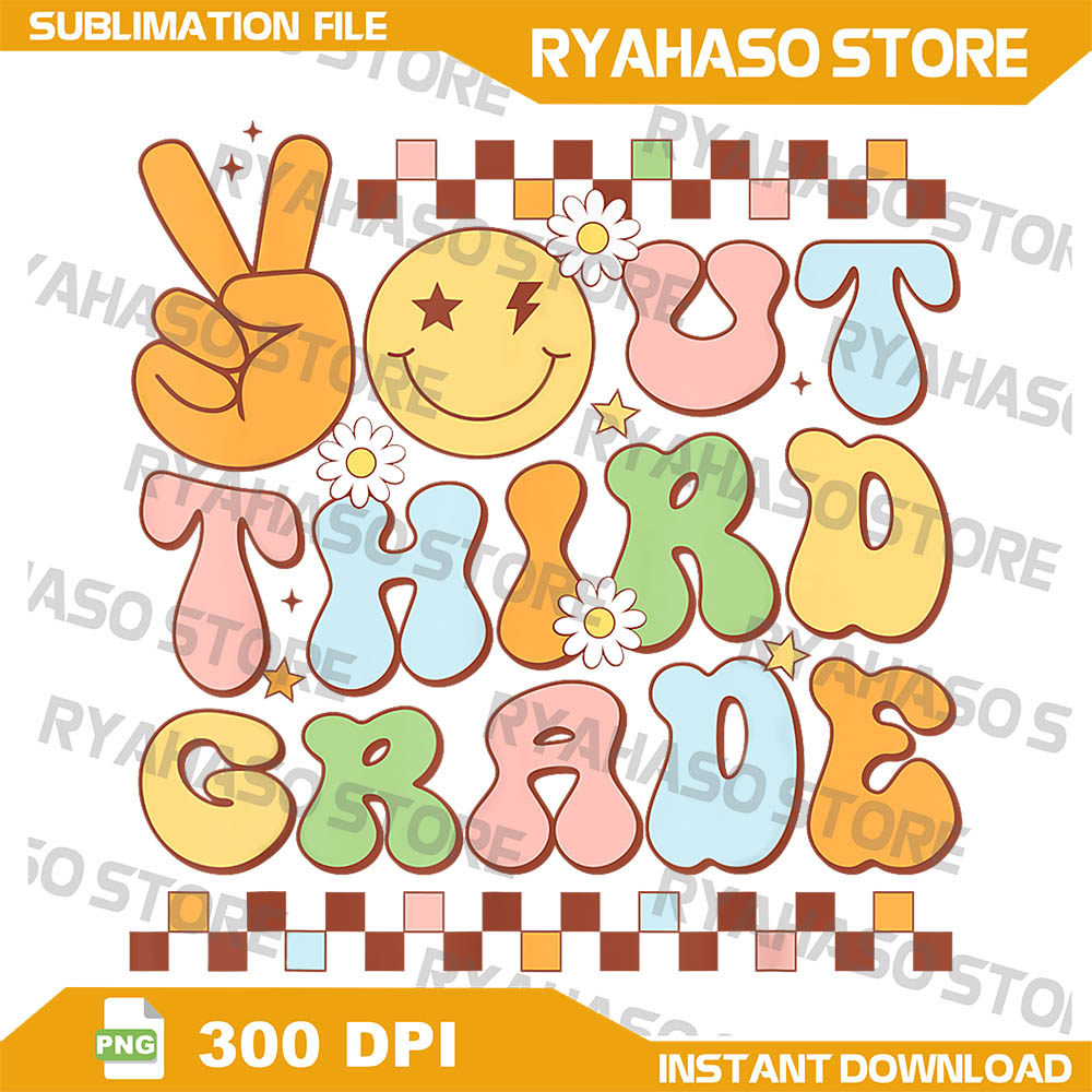 School Last Day of 3rd Grade Groovy Peace Out Png, Last Day | Inspire ...