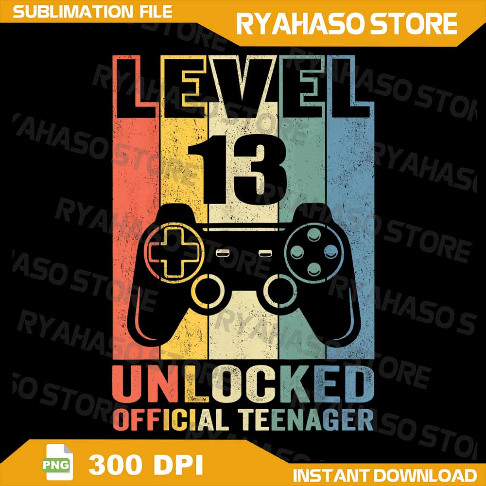 Level 13 Unlocked Png, Official Teenager 13th Birthday Gamer | Inspire ...