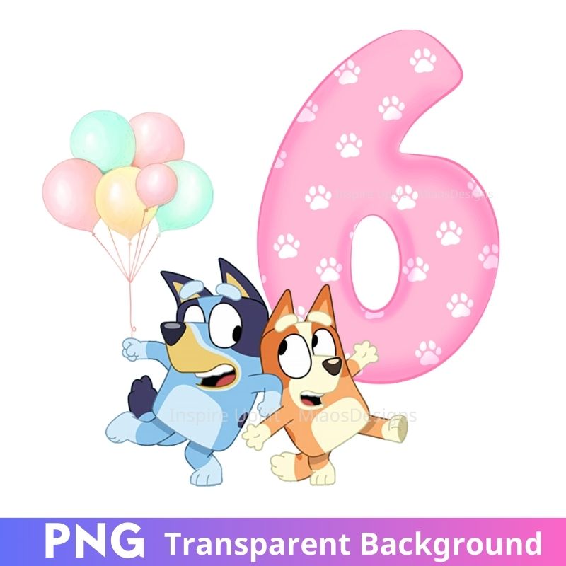 Bluey Girl 6th Birthday Six PNG Transparent Image - Inspire Uplift