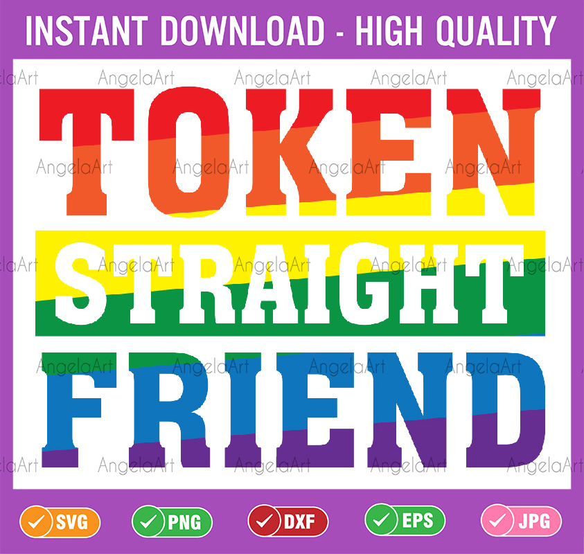 Token Straight Friend Svg, Gay Pride Month Svg, Support LGBT | Inspire ...