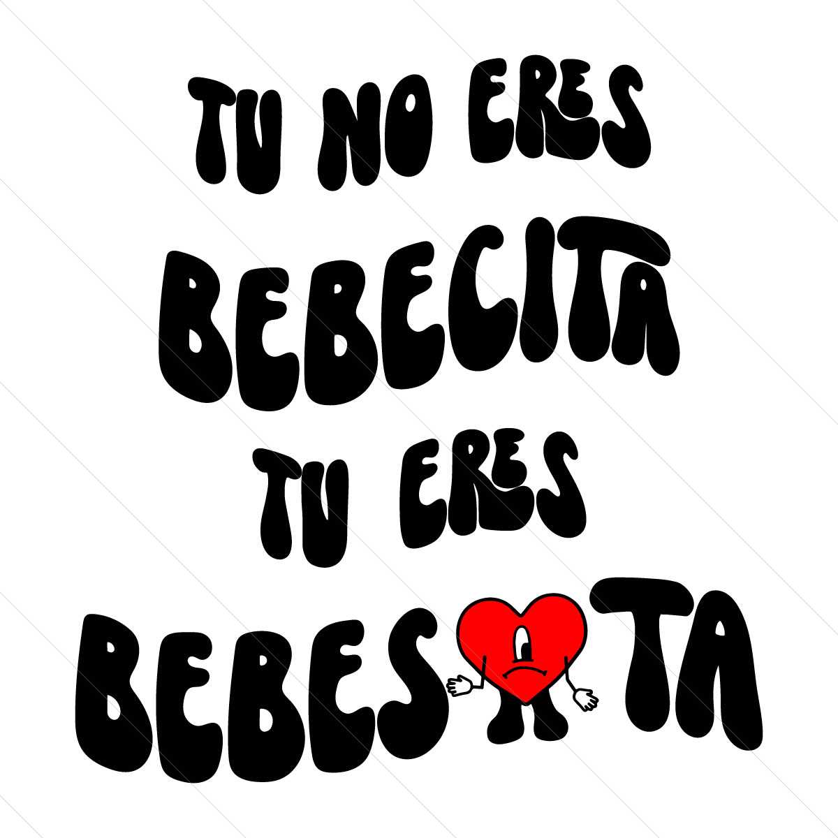 Tu No Eres Bebesita Eres Bebesota Svg | Inspire Uplift