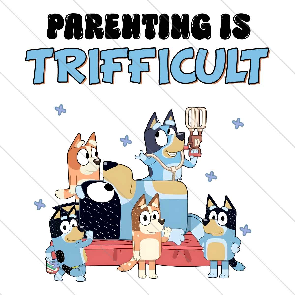 Parenting Is Trifficult Bluey Fathers Day PNG File Digital | Inspire Uplift