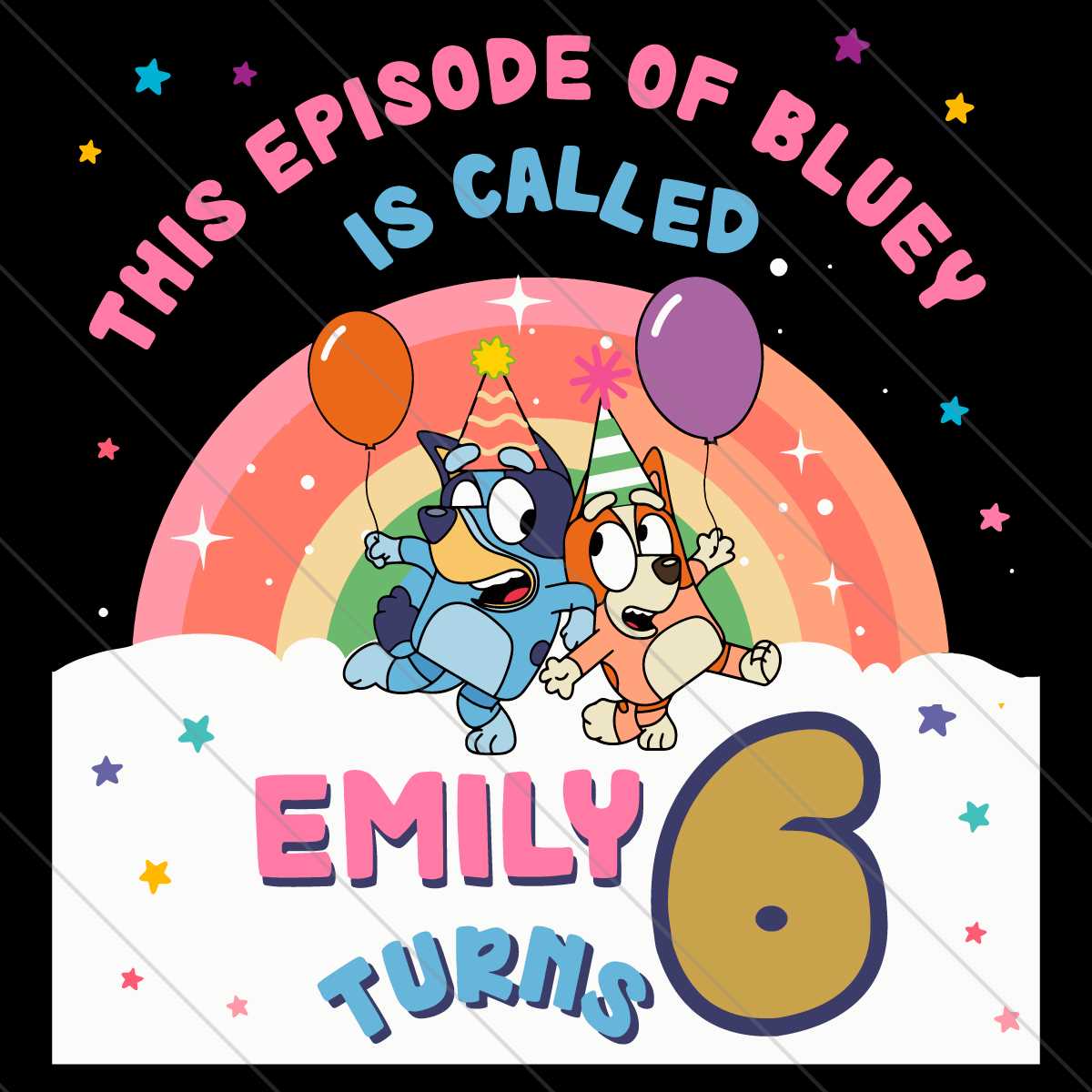 Custom The Episode Of Bluey Is Called Birthday SVG File Digi | Inspire ...