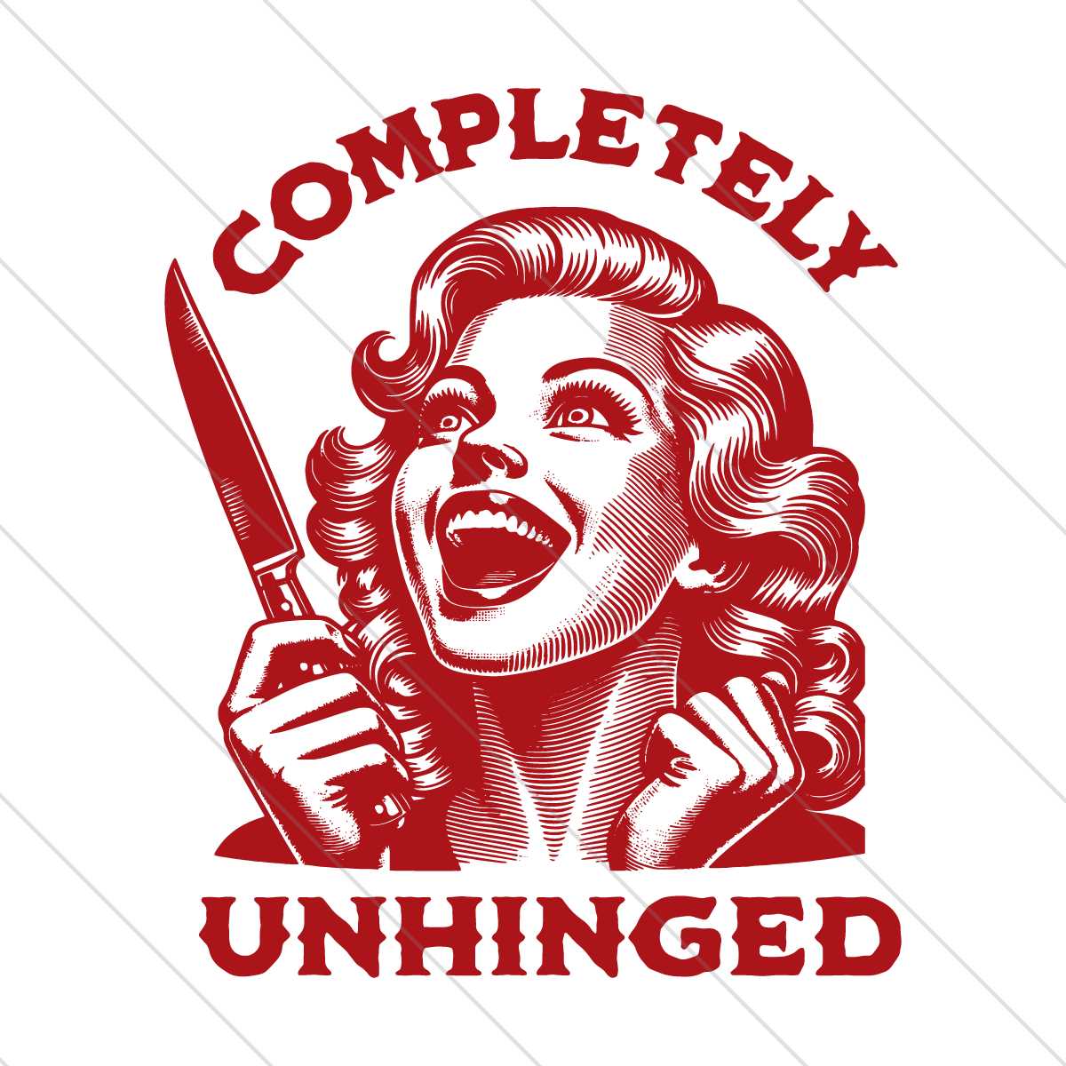 Completely Unhinged Funny Meme Girl SVG File Digital | Inspire Uplift