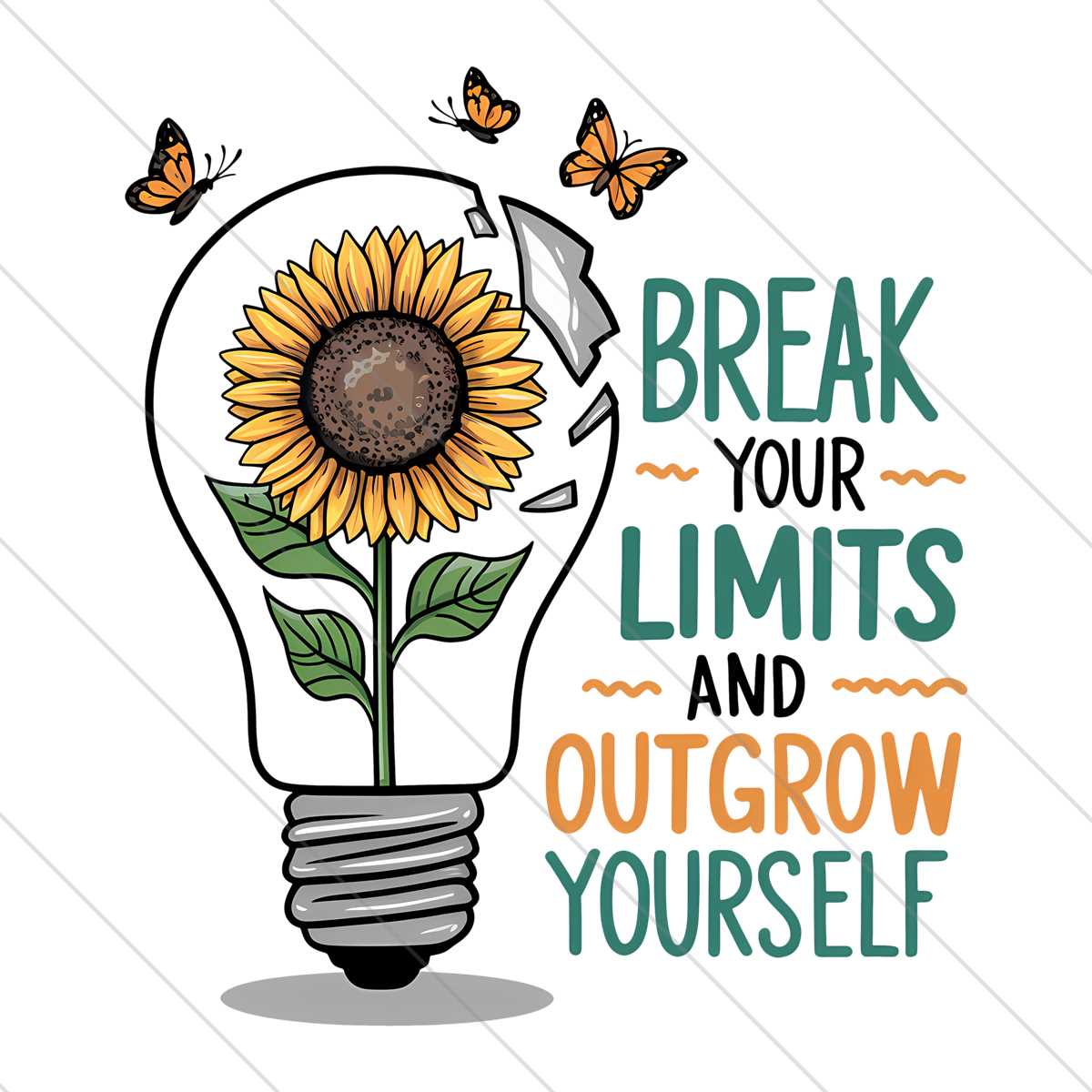 Sunflower Break Your Limits And Outgrow Yourself PNG File Di | Inspire ...