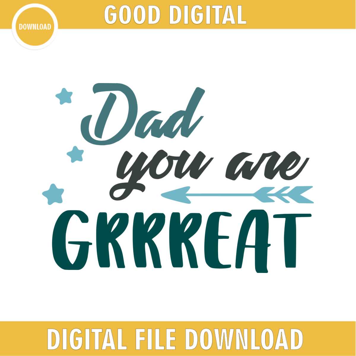 Dad You Are Grrreat Arrow SVG | Inspire Uplift