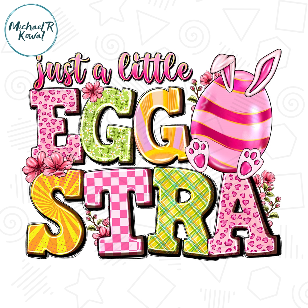 Just A Little Eggstra Easter Day Bunny Ears PNG | Inspire Uplift