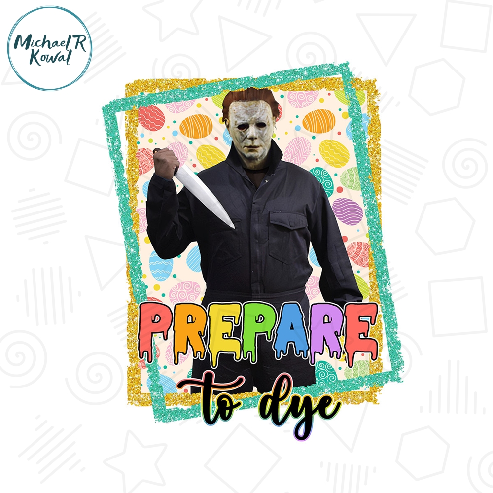 Prepare To Dye Horror Easter Png | Inspire Uplift