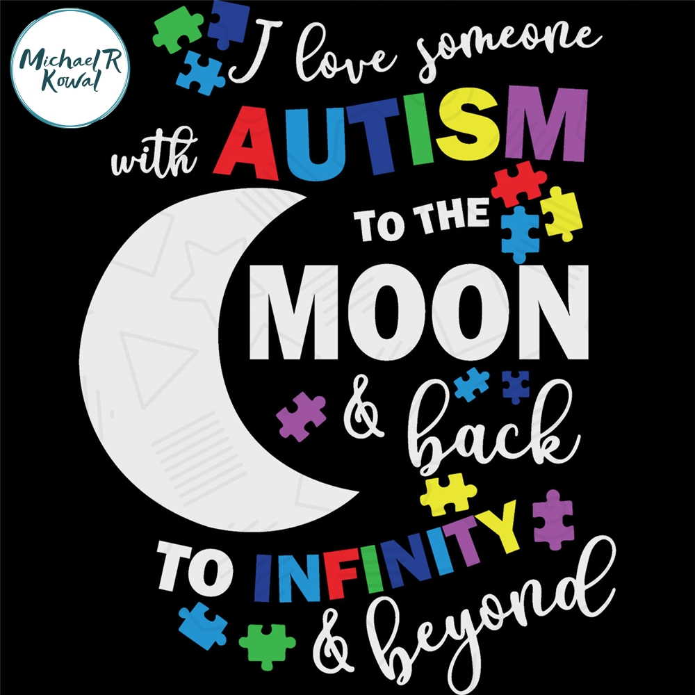 Autism Love Someone To the Moon And Back PNG | Inspire Uplift