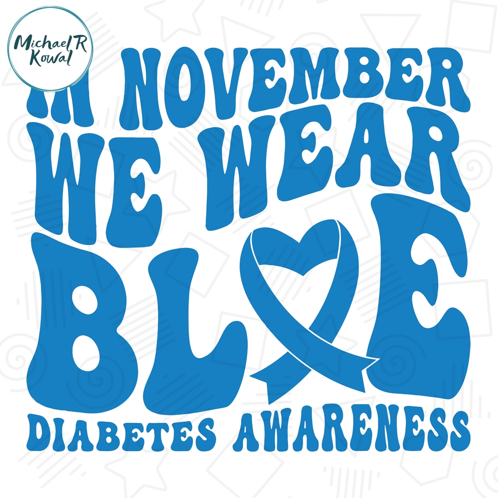 In November We Wear Blue Svg, Diabetes Awareness, We Wear Bl | Inspire ...