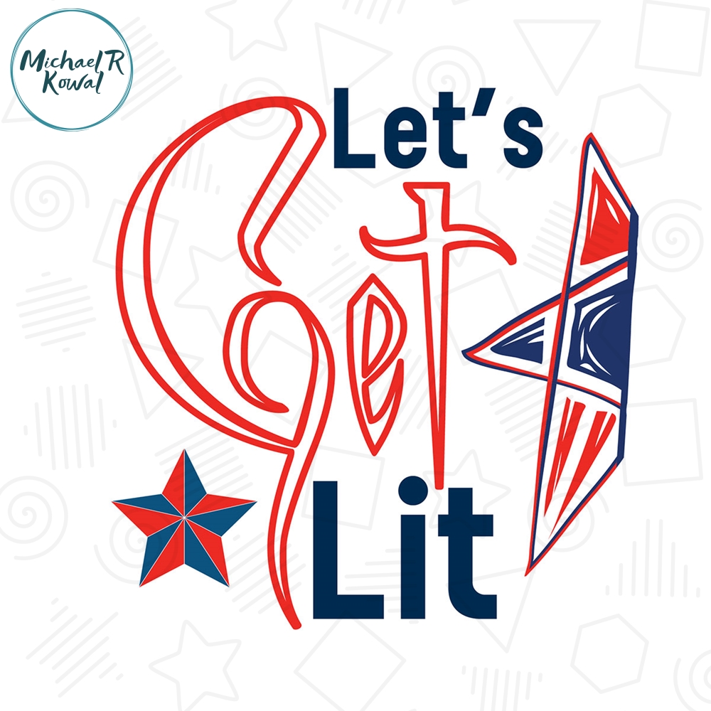 Lets Get Lit Svg | Inspire Uplift