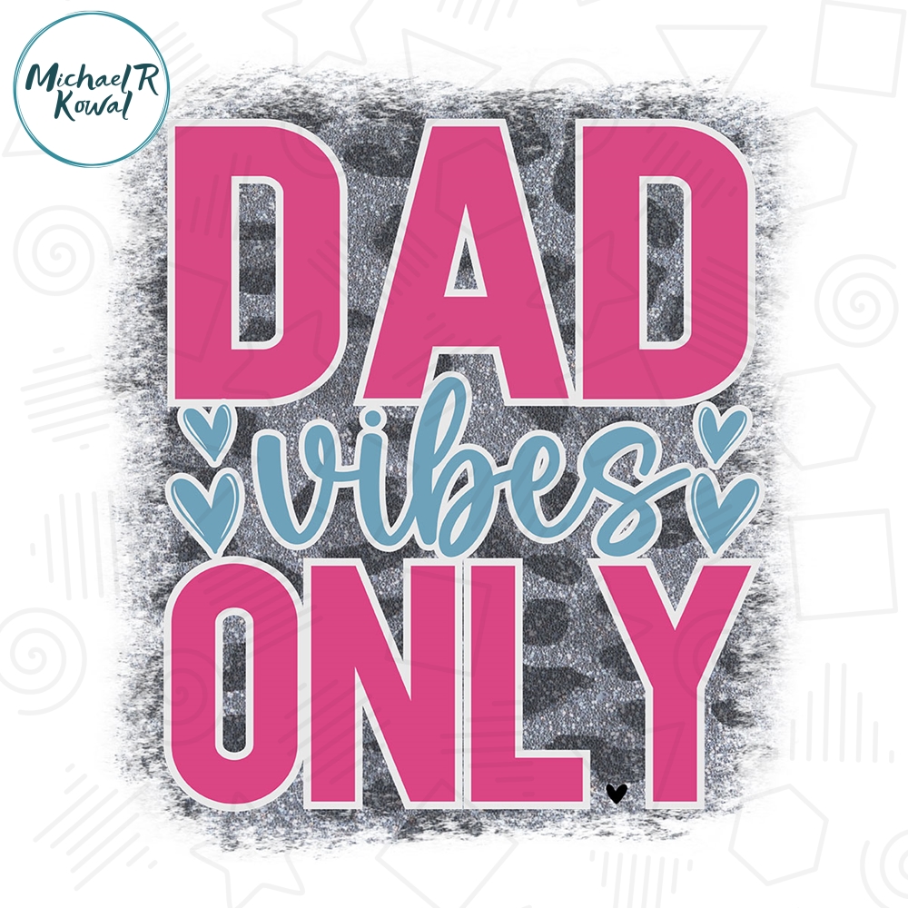 Dad Vibes Only Fathers Day Watercolor Png | Inspire Uplift