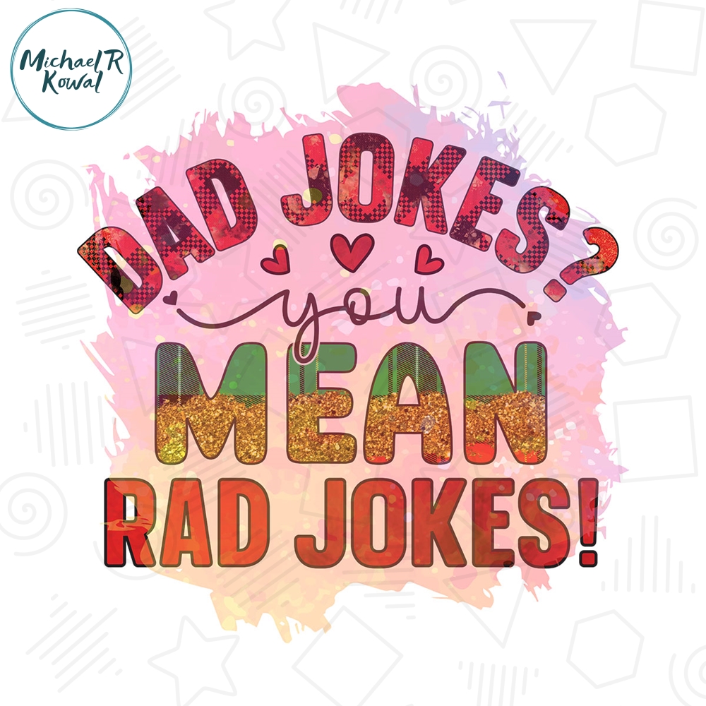 Dad Jokes You Mean Rad Jokes Watercolor Png | Inspire Uplift