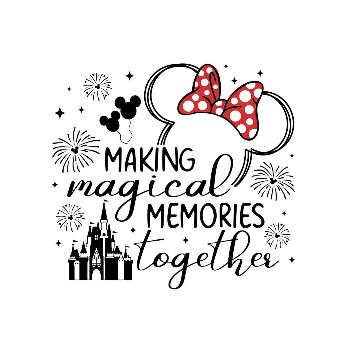 Making Magical Memories Together Svg - Inspire Uplift