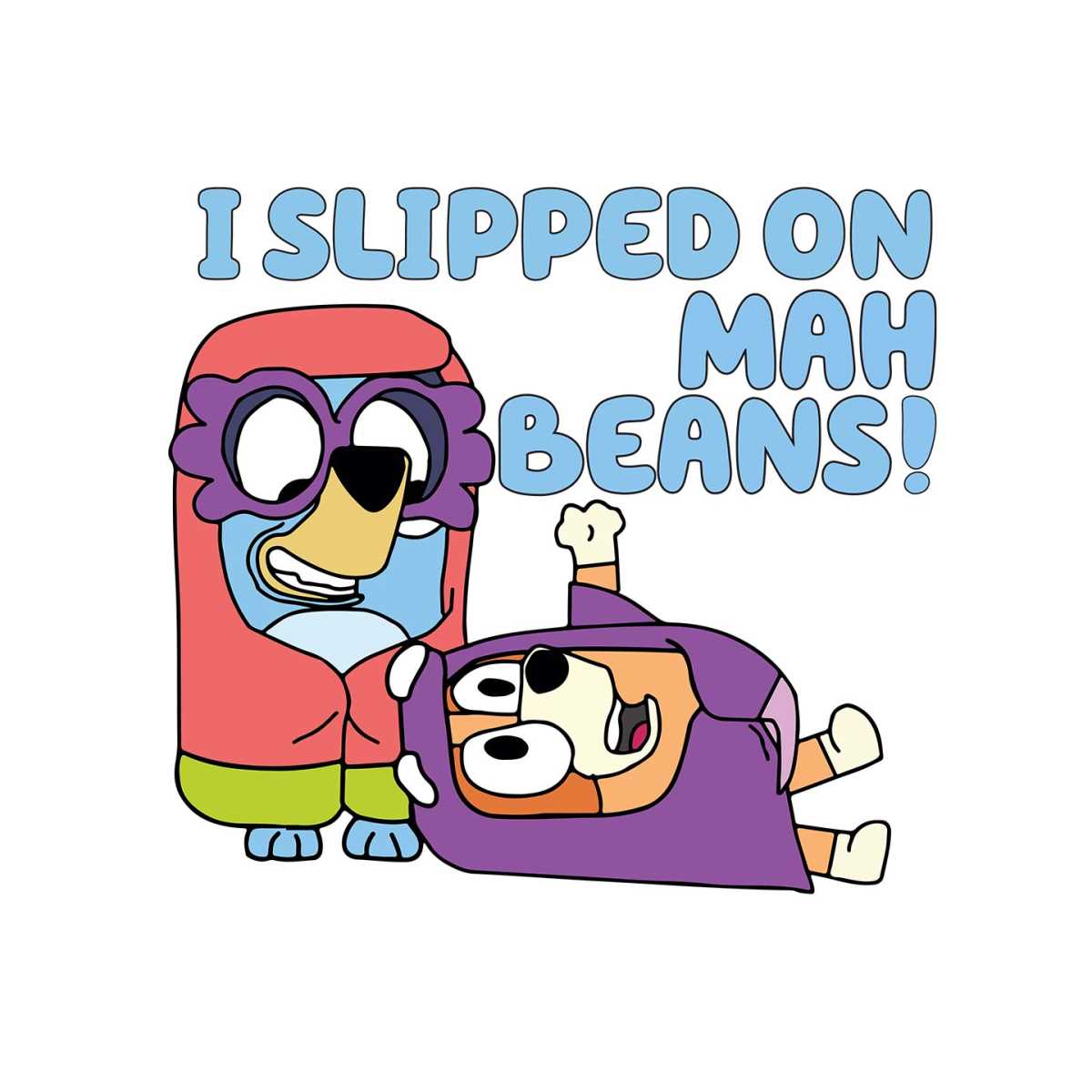 I Slipped On Mah Beans Bluey Grannies SVG - Inspire Uplift