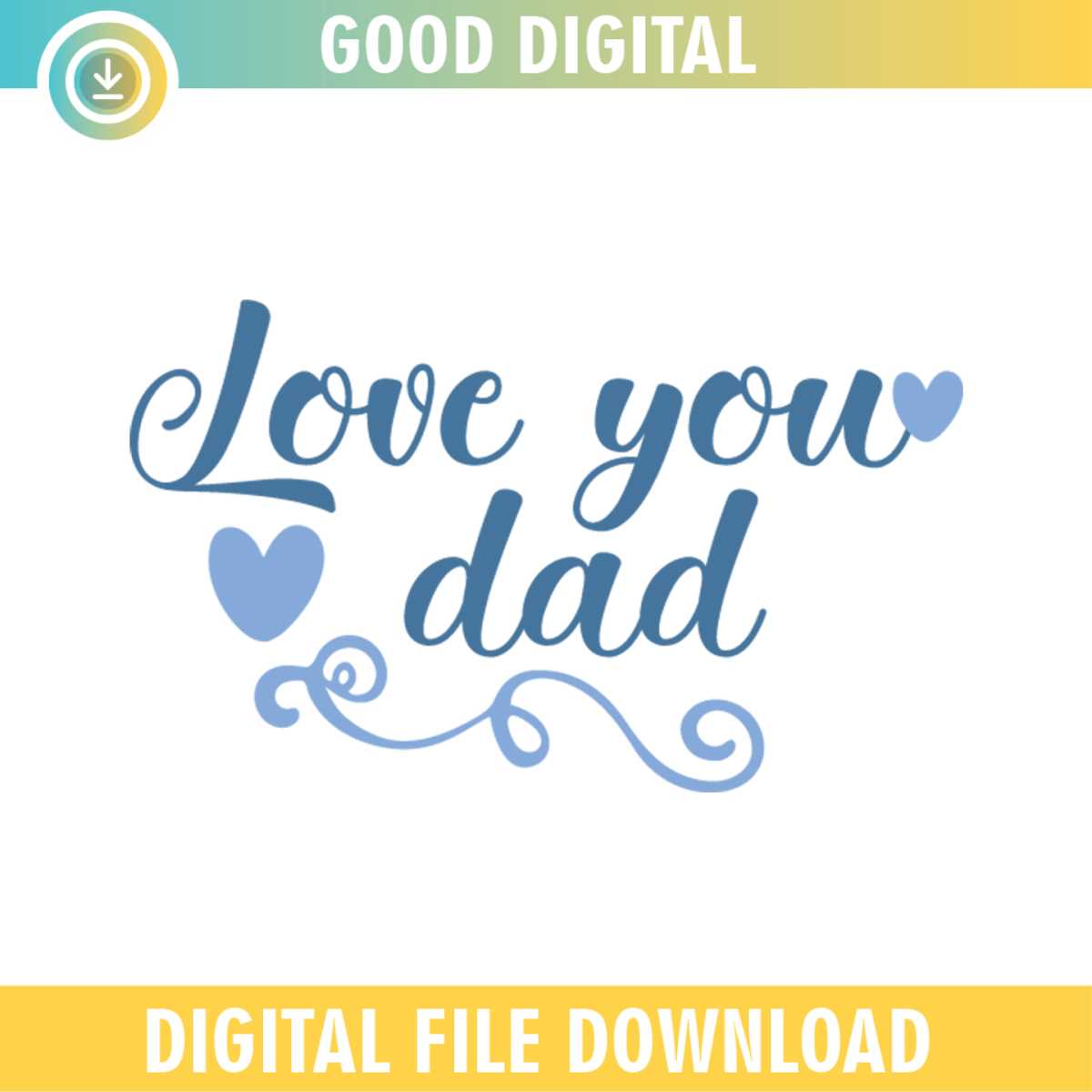 Love You Dad Happy Father Day Quotes SVG | Inspire Uplift