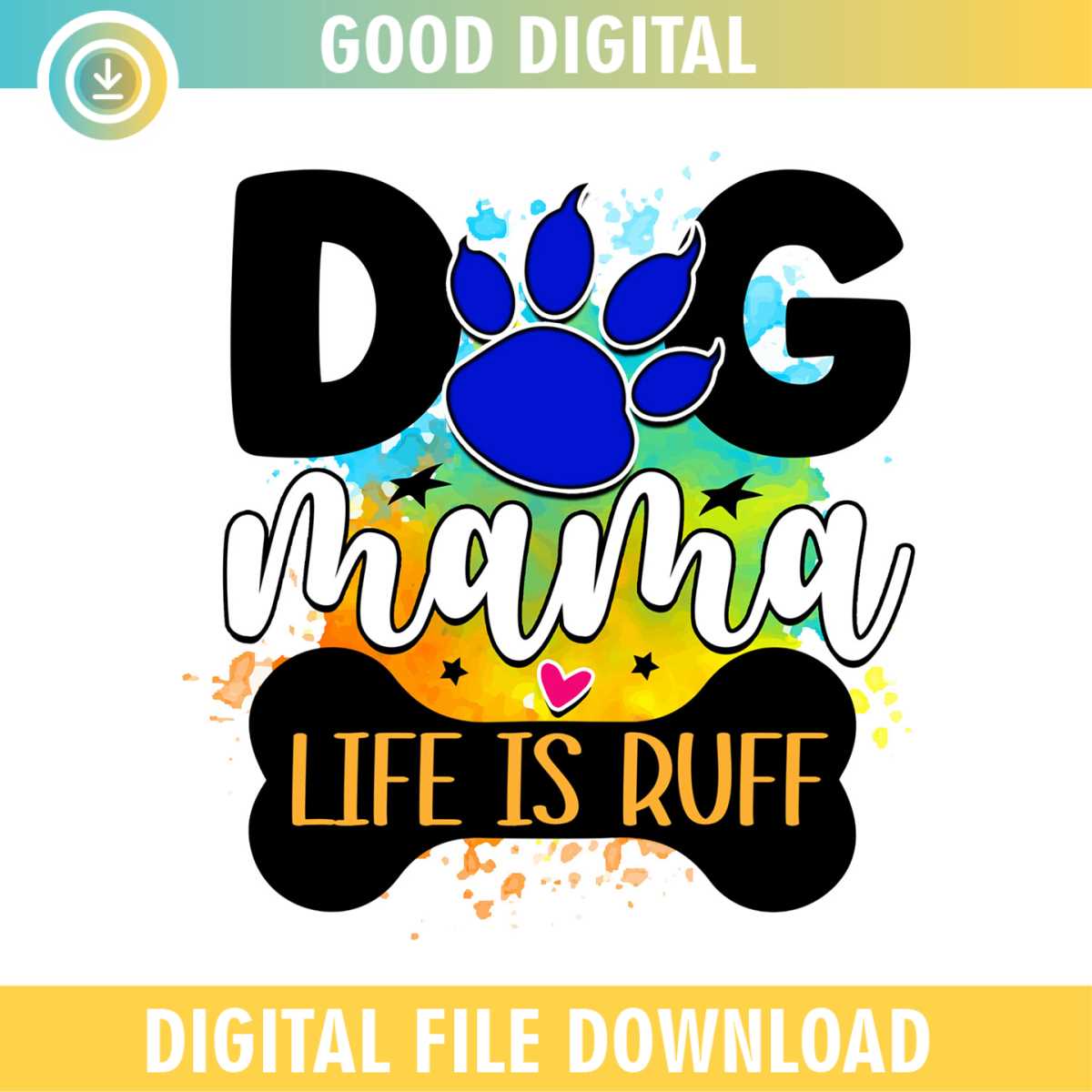 Dog Mama Life Is Ruff PNG | Inspire Uplift