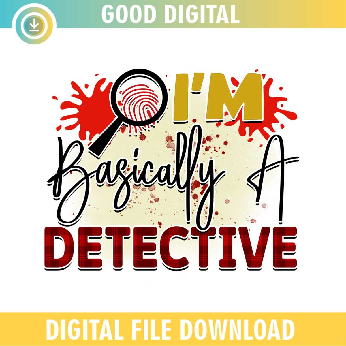I'm Basically A Detective True Crime PNG | Inspire Uplift