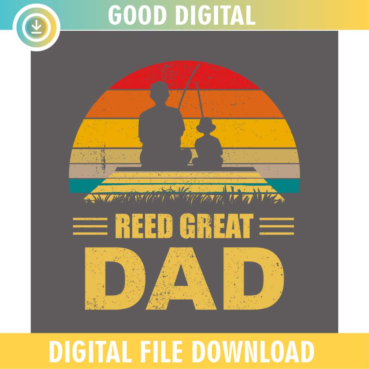 Reed Great Dad Father And Son Fishing PNG | Inspire Uplift