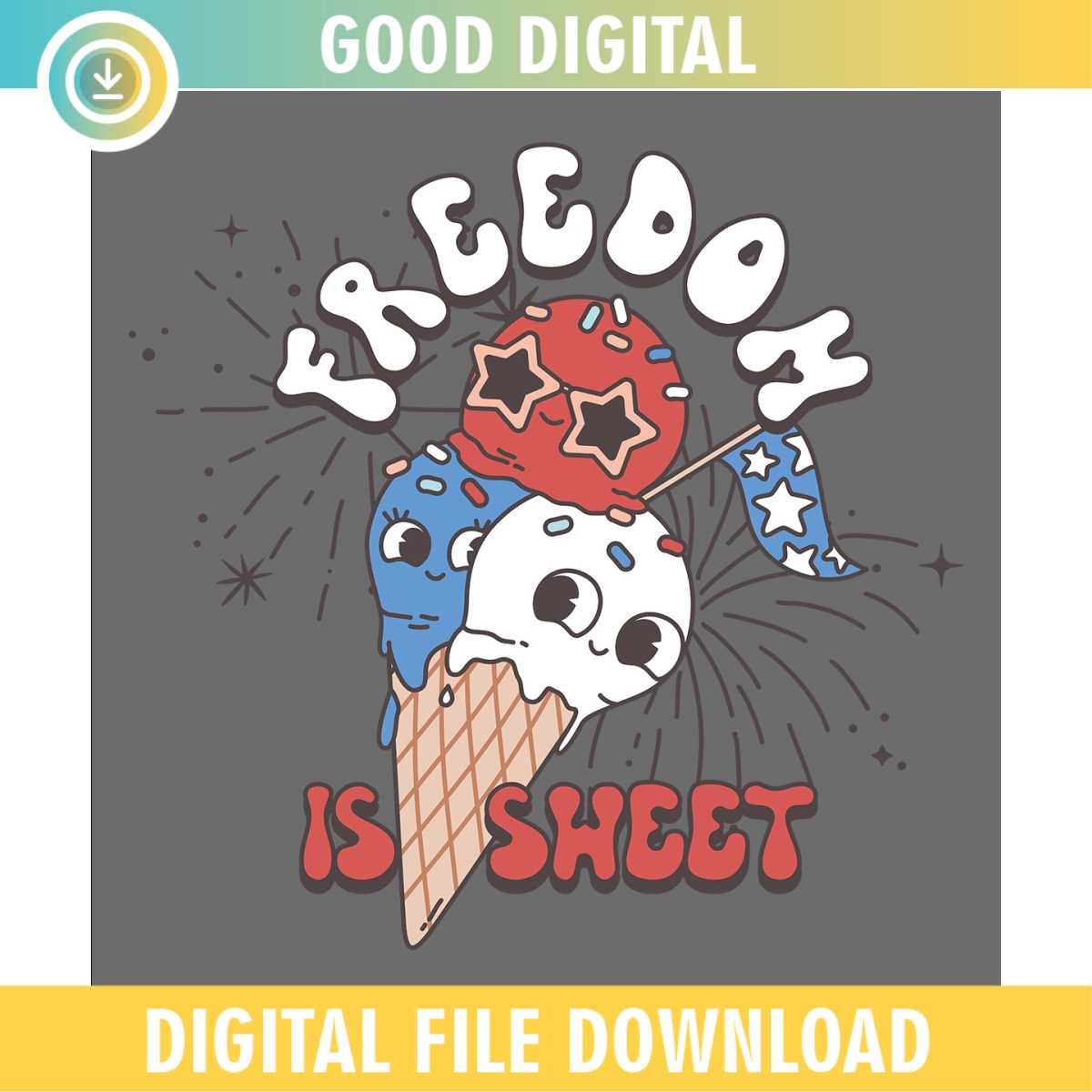 Freedom Is Sweet Patriotic Ice Cream SVG | Inspire Uplift
