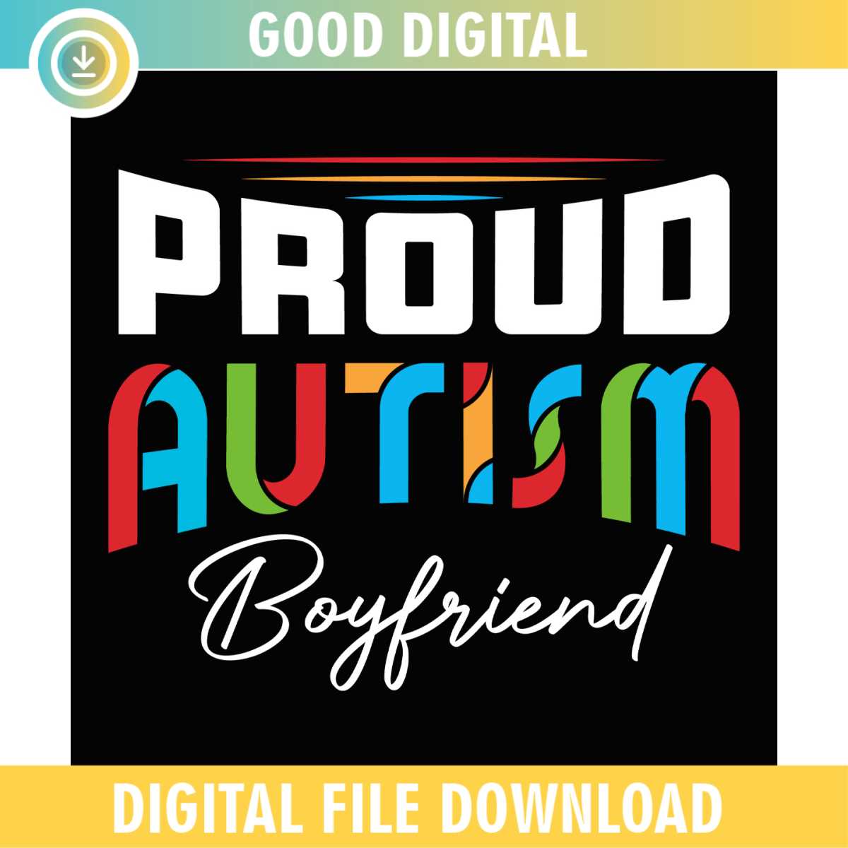 Proud Autism Boyfriend Awareness PNG | Inspire Uplift