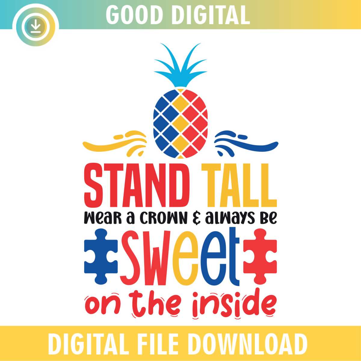 Stand Tall Wear A Crown Always Be Sweet Inside SVG | Inspire Uplift