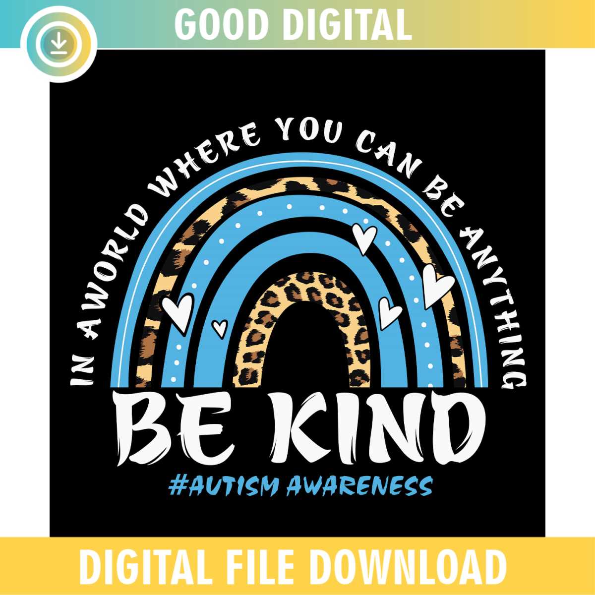 Be Kind Autism Blue Leopard Rainbow SVG | Inspire Uplift