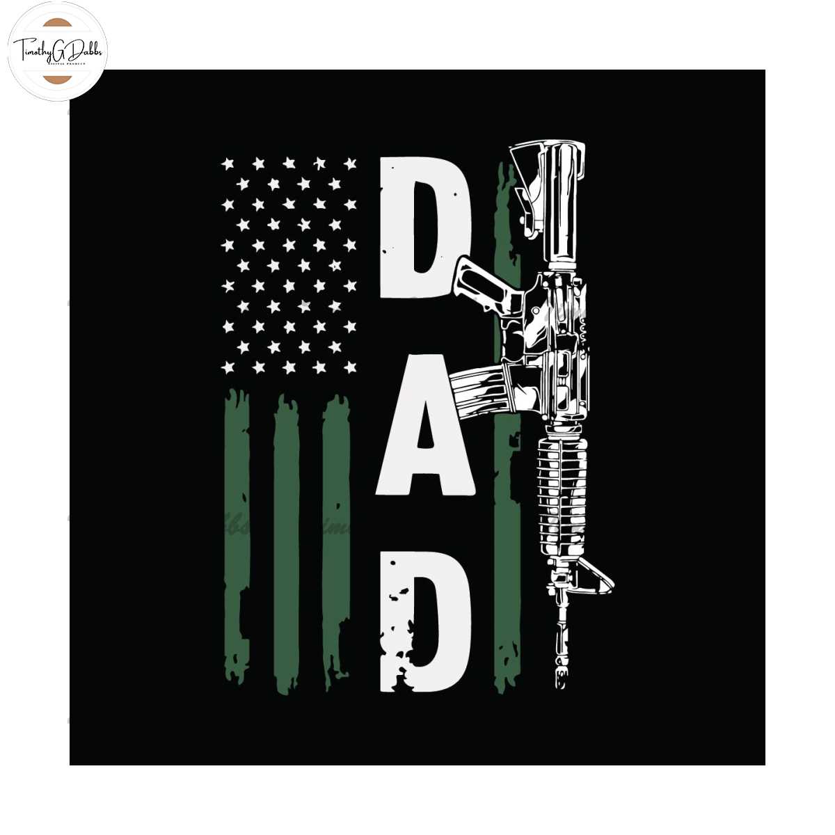 Dad Gun Svg, American Flag Svg, Military Day Svg, Gun Lover | Inspire ...