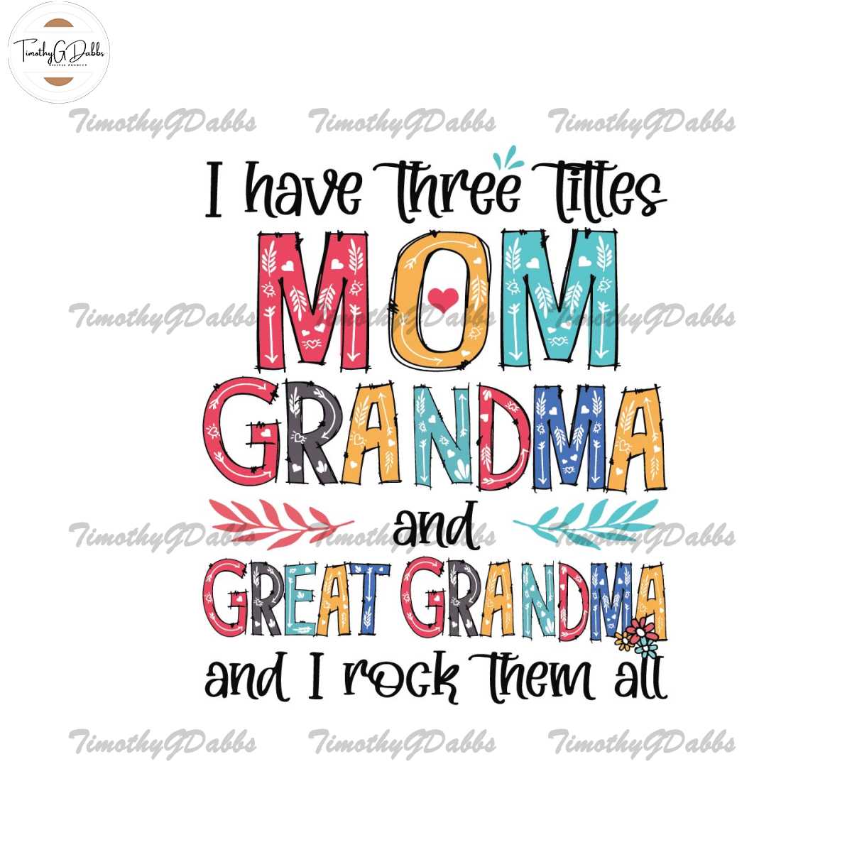 I Have Three Titles Mom Grandma And Great Grandma And I Rock | Inspire ...