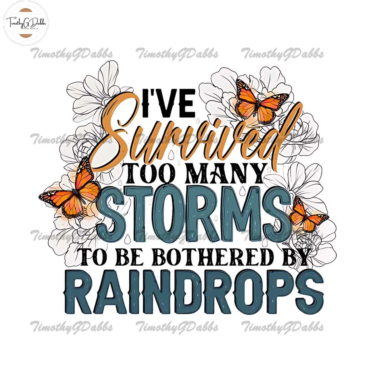 I've Survived Too Many Storms To Be Bothered By Raindrops PN | Inspire ...