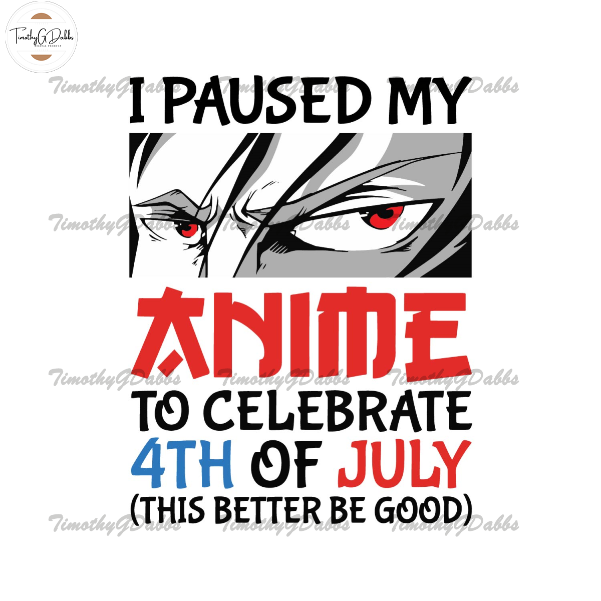 I Paused My Anime To Celebrate 4th Of July SVG, Manga Anime | Inspire ...