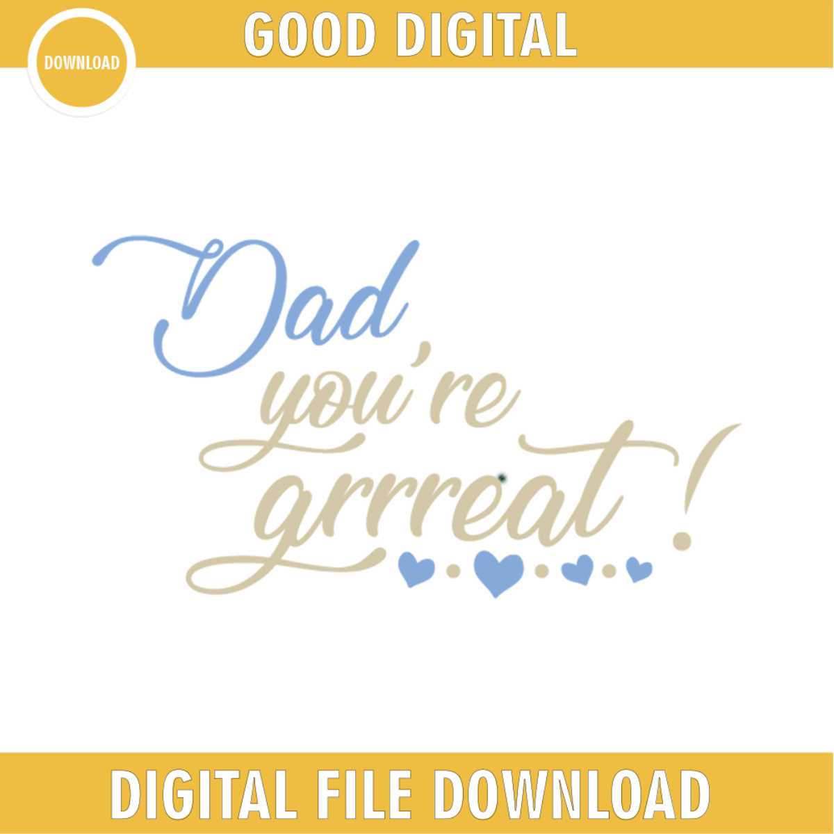 Dad You're Grrreat SVG | Inspire Uplift