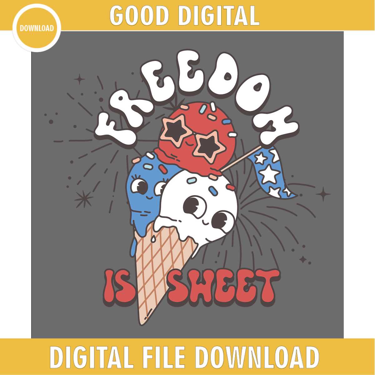Freedom Is Sweet Patriotic Ice Cream SVG | Inspire Uplift