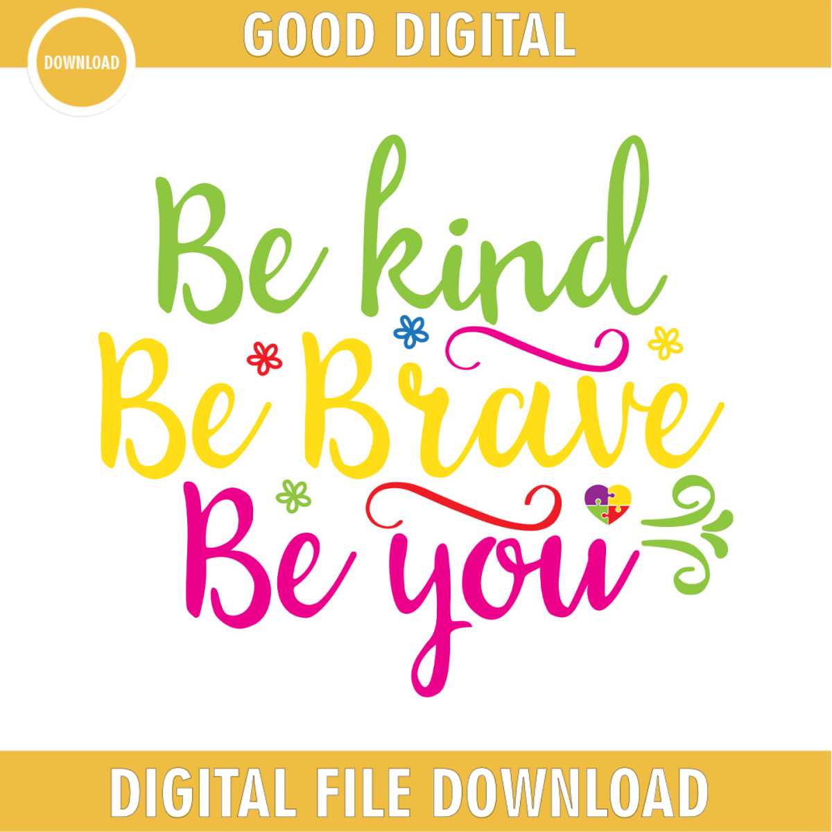 Be Kind Be Brave Be You Love Autism Awareness SVG | Inspire Uplift