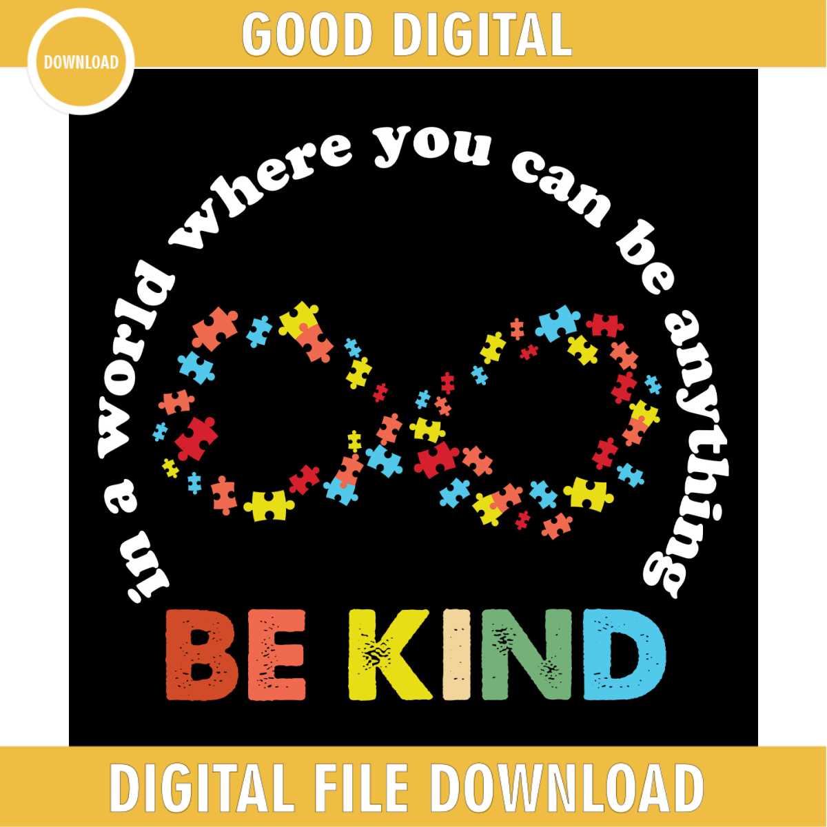 Be Anything Be Kind Infinite Autism Puzzle SVG | Inspire Uplift