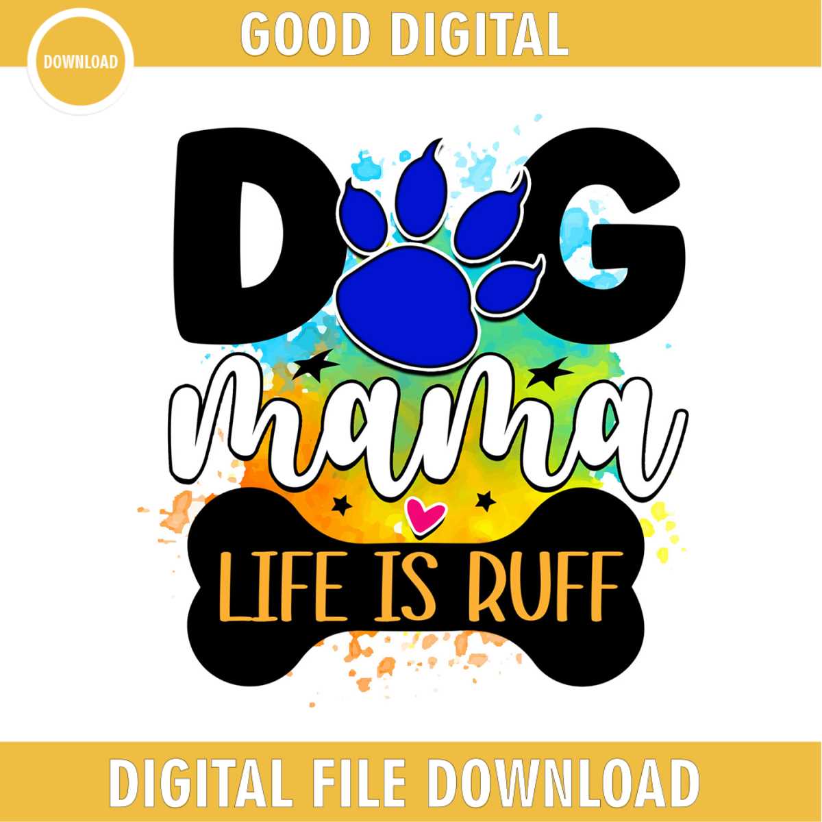 Dog Mama Life Is Ruff PNG | Inspire Uplift
