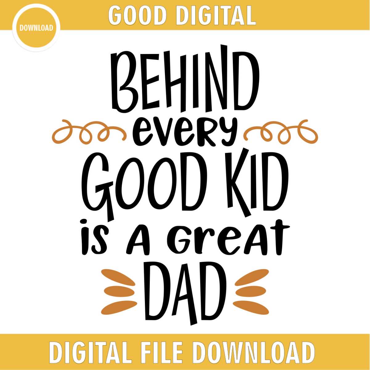 Behind Every Good Kid Is A Great Dad SVG | Inspire Uplift