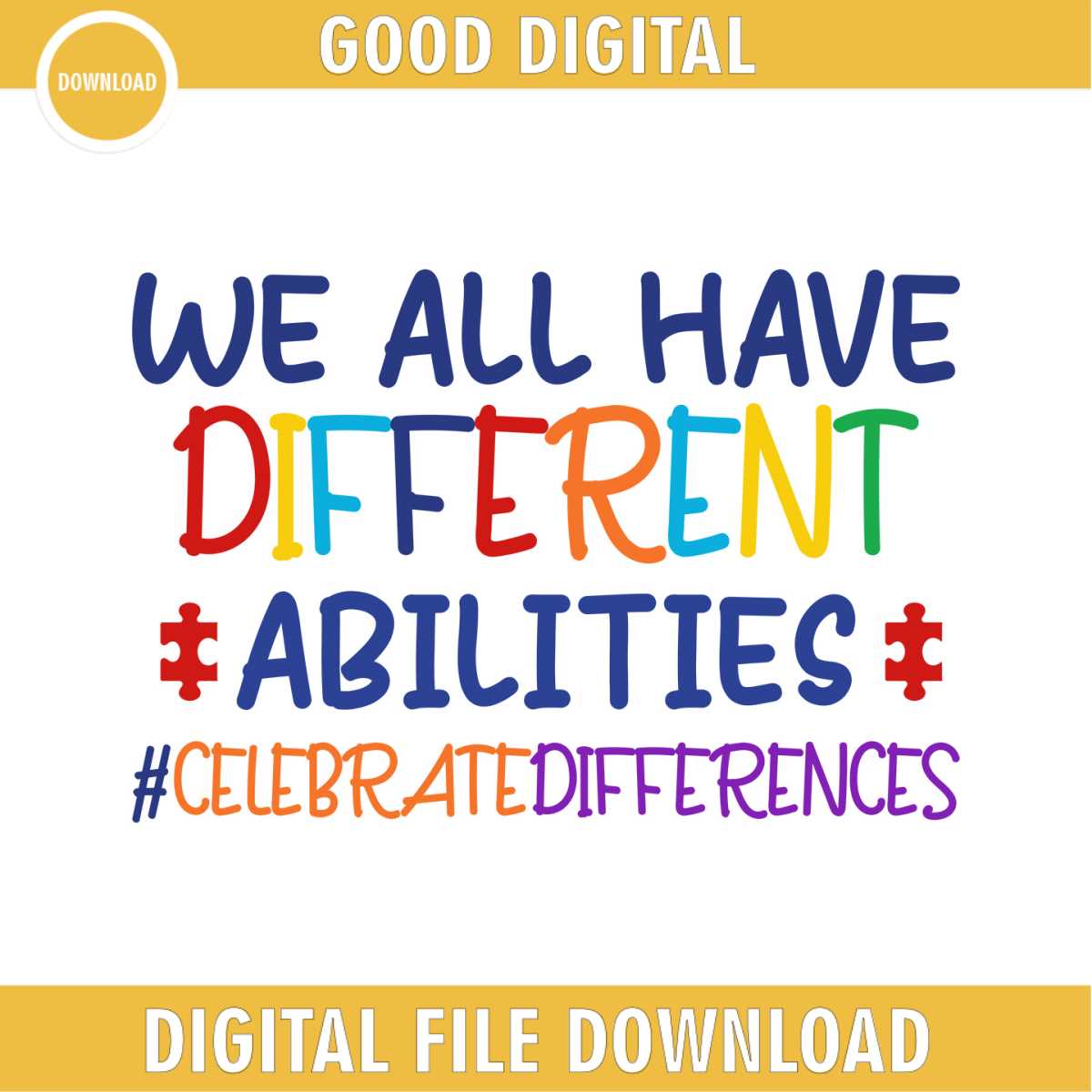 We All Have Different Abilities Autism SVG | Inspire Uplift