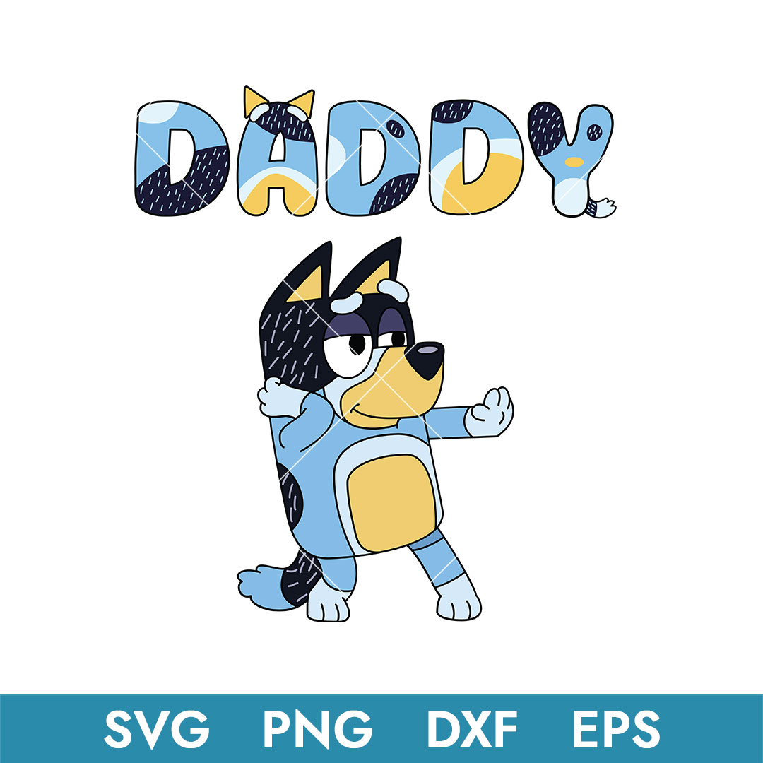 Bluey Daddy Svg, Bluey Father's Day Svg, Bluey Svg - Inspire Uplift