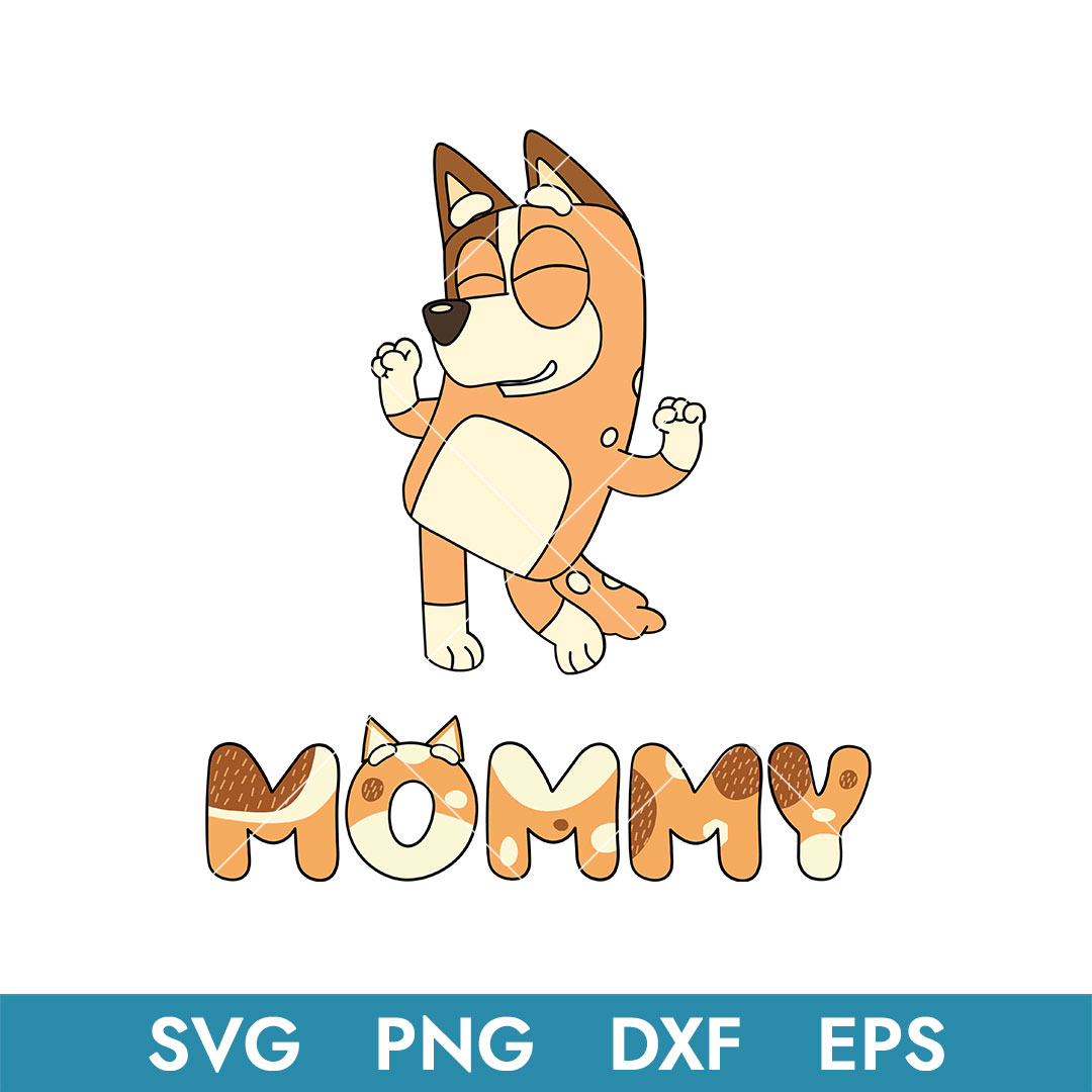 Bluey Chilli Mommy Svg, Bluey Mother's Day Svg, Bluey Svg | Inspire Uplift
