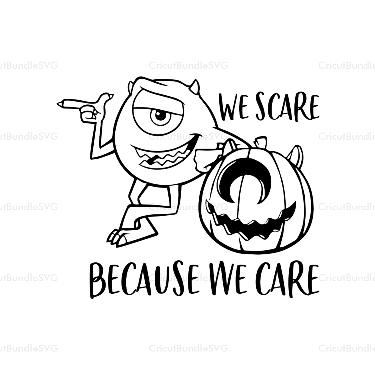 We Scare Because We Care SVG, Mike Wazowski SVG, Monster SVG | Inspire ...