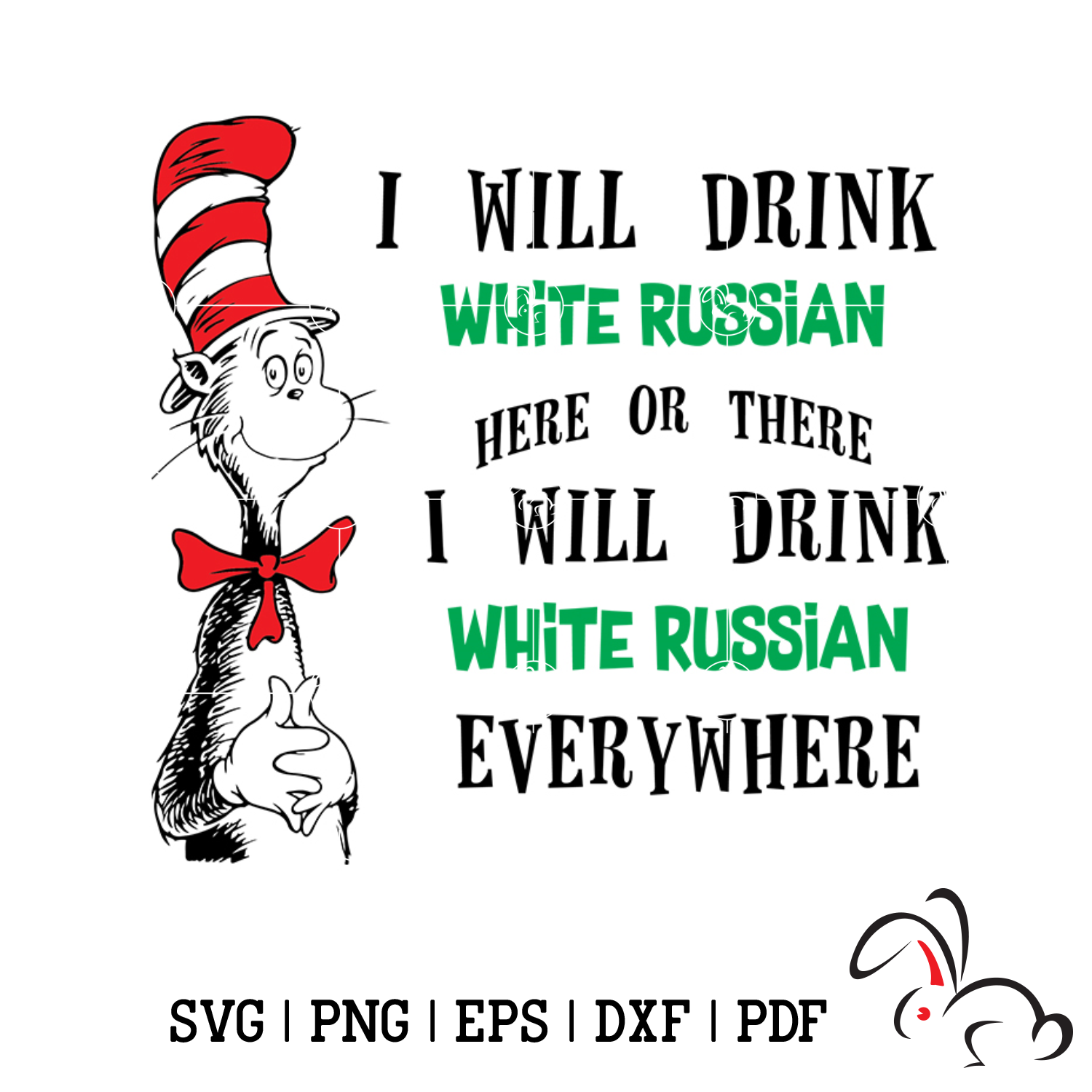 I Will Drink White Russian Here Or There Svg, Dr Seuss Svg, | Inspire ...
