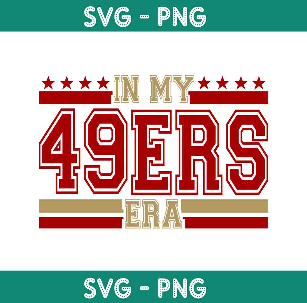 In My 49ers Era Svg, San Francisco 49ers Svg,NFL Champion Sv | Inspire ...