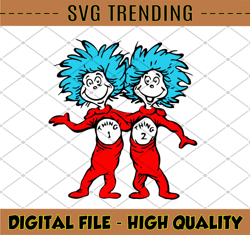 Thing one and thing two Dr Seuss svg, Dr Seuss quote svg , p | Inspire ...
