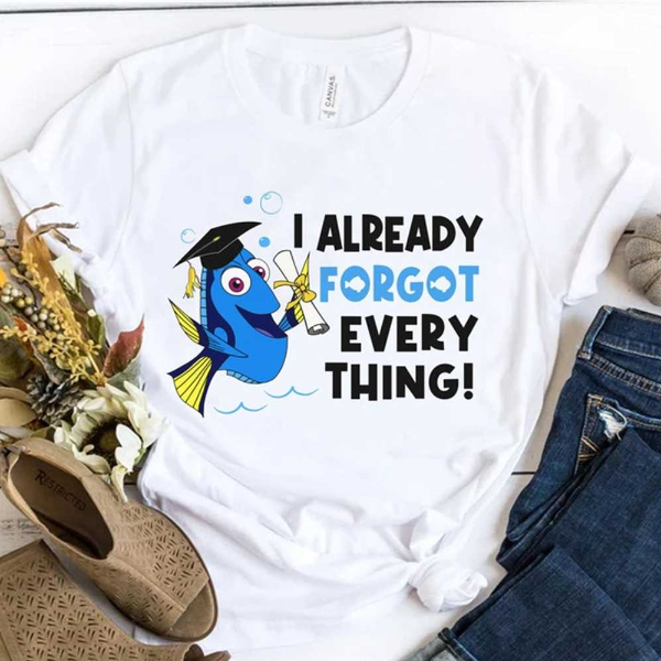 Dory Graduation Almost Forget Everything Shirt / Finding Nem | Inspire ...