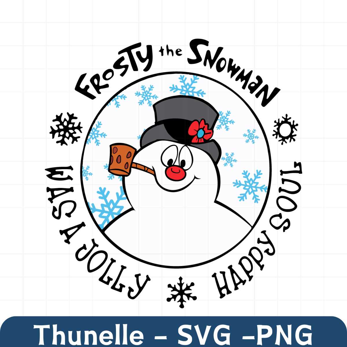 Frosty The Snowman Was A Jolly Happy Soul Svg | Inspire Uplift