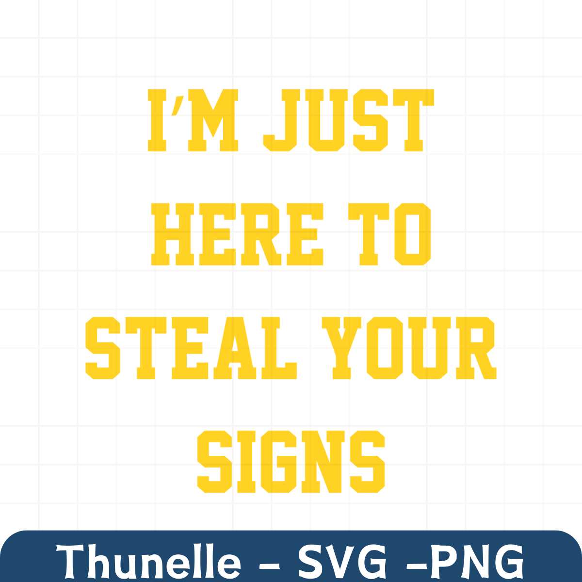 Michigan Im Just Here To Steal Your Signs SVG | Inspire Uplift