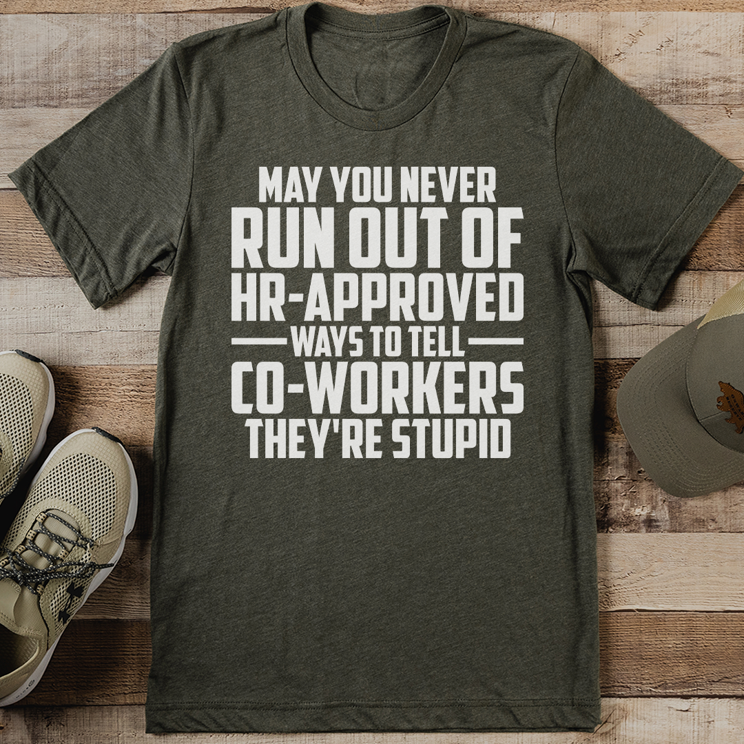 May You Never Run Out Of HR Approved Ways To Tell Co Workers | Inspire ...