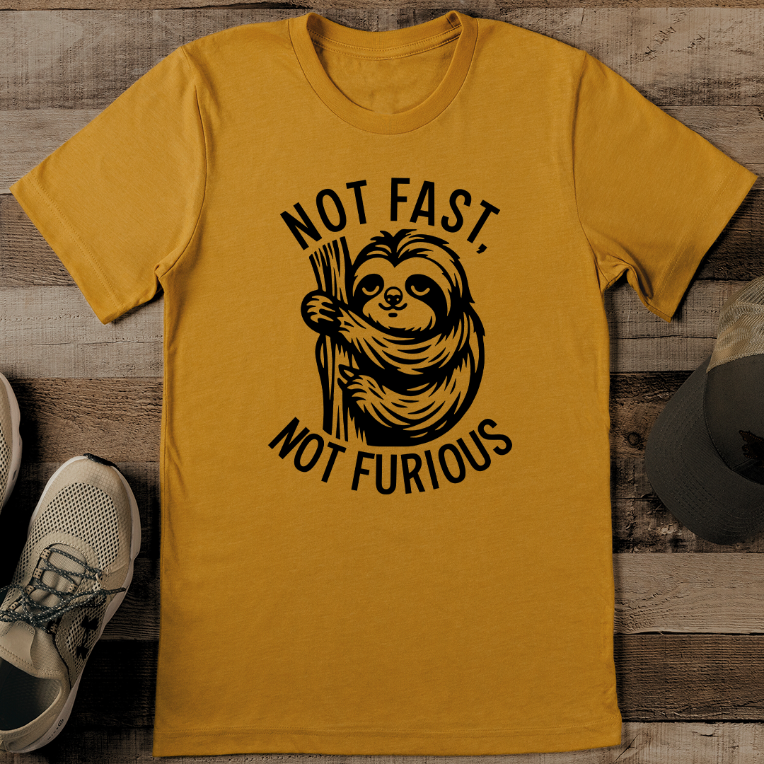 Not Fast Not Furious Tee | Inspire Uplift